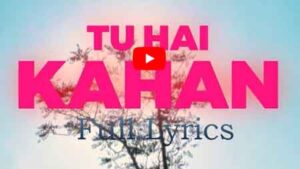TU HAI KAHAN Lyrics by Uraan - Bangla Lyric Zone